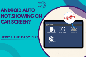 Android Auto Not Showing On Car Screen? (Easy Fix!)