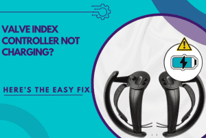 Valve Index Controller Not Charging? (Try These Fixes!)